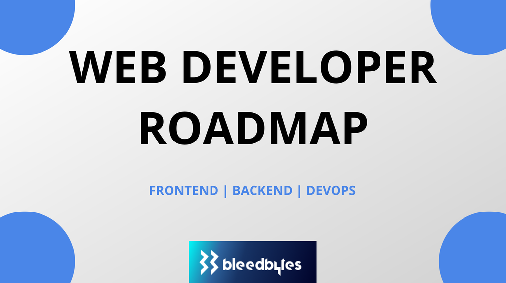 The 2019 Web Developer Road map - Bleedbytes